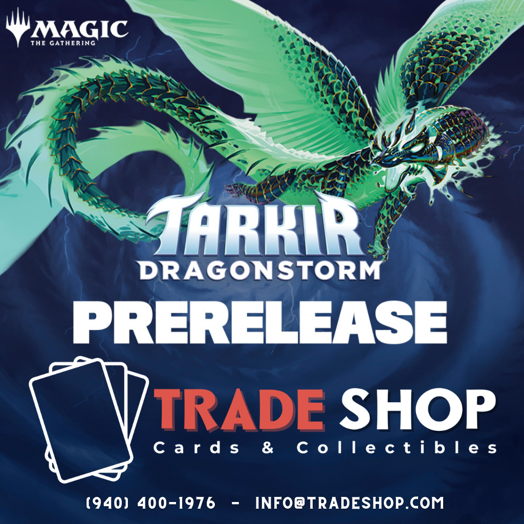 Tarkir Dragonstorm - Prerelease Event